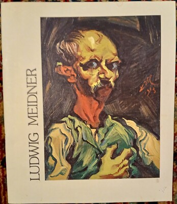 Ludwig Meidner Apocalyptic German Expressionist (1976 Milwaukee Art ...