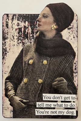 Mixed Media Collage Art Card ACEO ATC Vintage Snarky Women You're Not ...