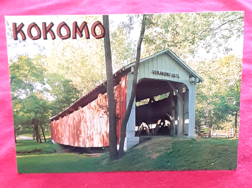 1970s Chrome Photo Post Card KOKOMO, INDIANA VERMONT COVERED BRIDGE ...