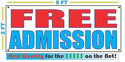 FREE ADMISSION Banner Sign NEW Larger Size Best Quality for the $$$ | eBay