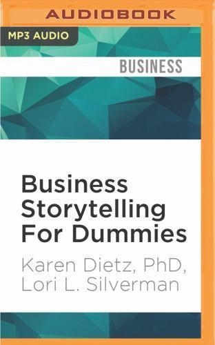 Business Storytelling for Dummies by Lori L. Silverman and Karen Dietz ...
