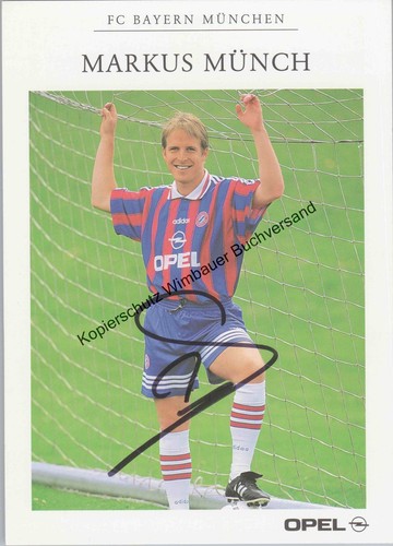 Original Autogramm Markus Münch Bayern München /// Autogramm Autograph ...
