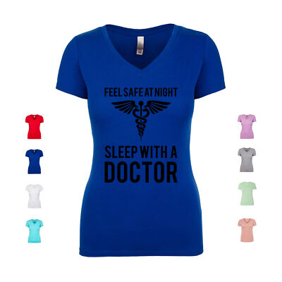 Feel Safe At Night Sleep With A Doctor doc medic surgeon Women's V Neck ...