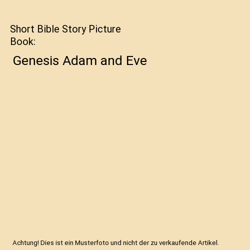 Short Bible Story Picture Book: Genesis Adam and Eve, Anson Yau | eBay.de