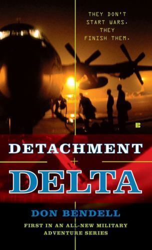 Detachment Delta by Don Bendell (2009, Uk- a Format Paperback) for sale ...