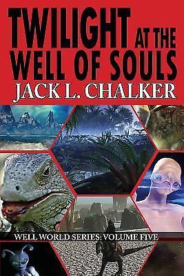 Twilight at the Well of Souls : Well World Series: Volume Five by Jack ...