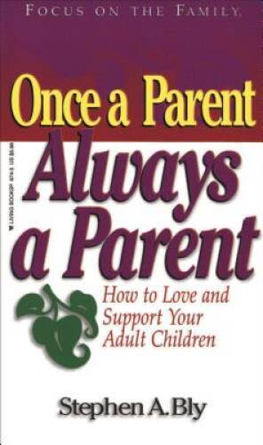 Once a Parent, Always a Parent (Focus on the Family) - Paperback - GOOD ...