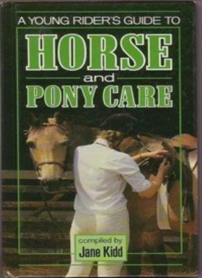 A Young Rider's Guide to Horse and Pony Care (Horse & pony) By J | eBay