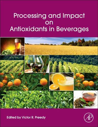 Processing and Impact on Antioxidants in Beverages by Victor R. Preedy ...