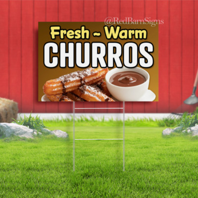 Fresh Warm Churros One-Sided Yard Sign with Metal Stakes | eBay