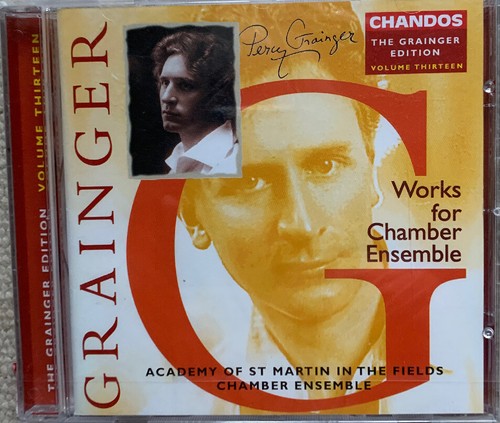 PERCY GRAINGER—Grainger Edition Vol 13: Works For Chamber Ensemble CD ...