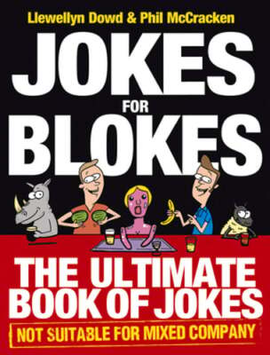 Jokes for Blokes: The Ultimate Book of Jokes not Suitable for Mixed ...