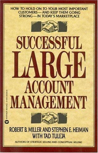 Successful Large Account Management by Tad Tuleja, Robert B. Miller and ...