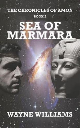 Chronicles of Amon, Book 2 : Sea of Marmara by Wayne Williams (2015 ...
