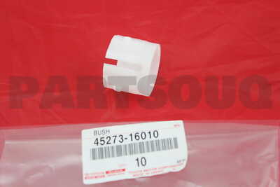4527316010 Genuine Toyota BUSH, STEERING MAIN SHAFT 45273-16010 | eBay