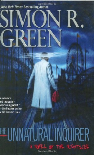 The Unnatural Inquirer: A Novel of the Nightside by Green, Simon R ...