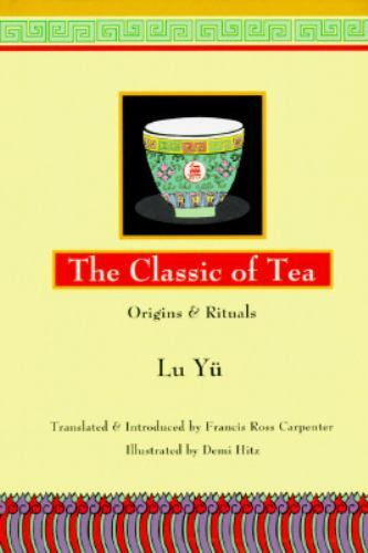 Classic of Tea : Origins and Rituals by Lu Yu (1995, Hardcover) for ...