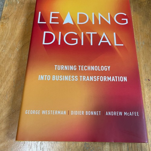 Leading Digital : Turning Technology into Business Transformation by ...