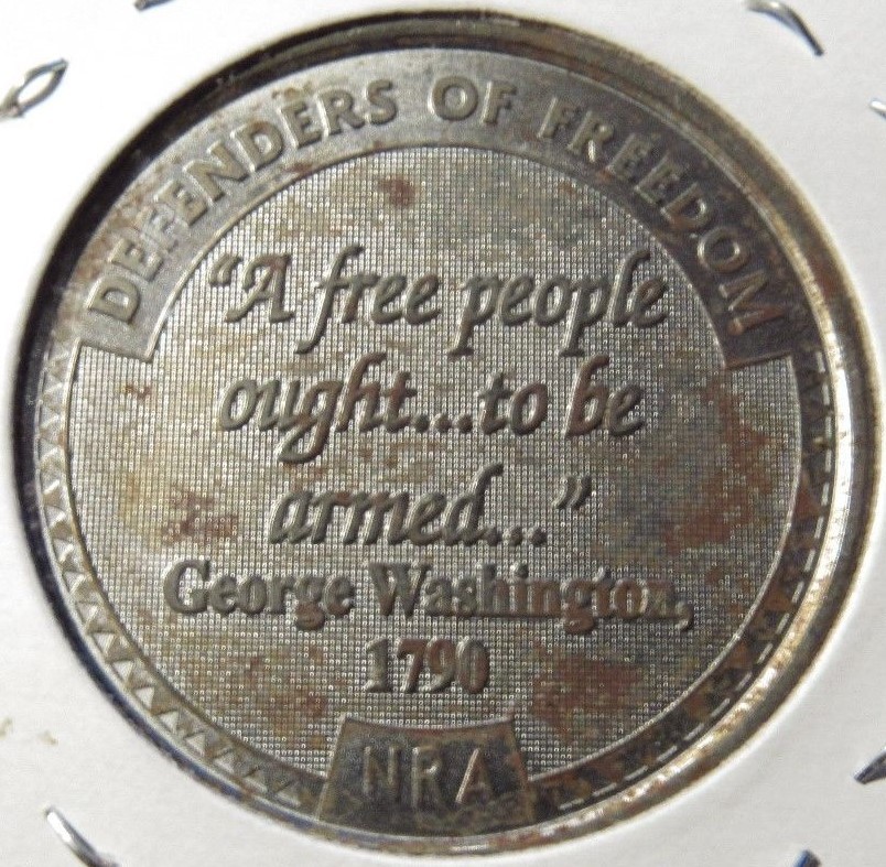 A Free People Ought to Be Armed National Rifle Association Medal ...