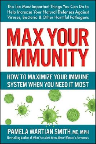 Pamela Wartian Smith Max Your Immunity (Poche) | eBay