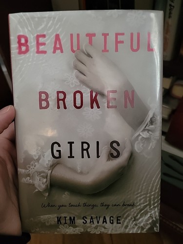 Beautiful Broken Girls by Kim Savage (2017, Hardcover) 9780374300593 | eBay