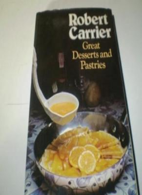 Great Desserts and Pastries By Robert Carrier | eBay
