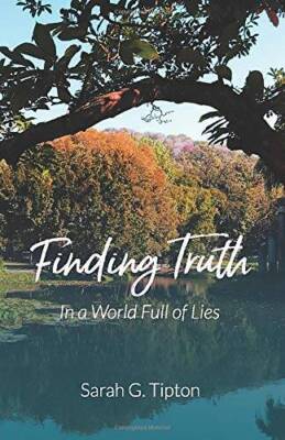 Finding Truth: In a World Full of Lies - Paperback By Tipton, Sarah G ...