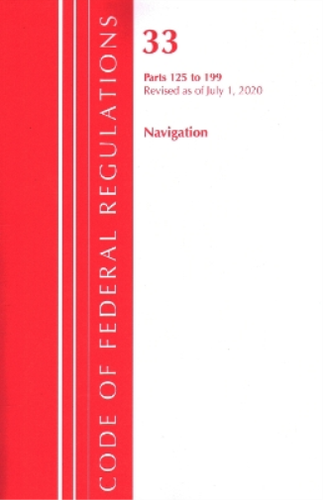 Code of Federal Regulations, Title 33 Navigation and Navigable Waters ...