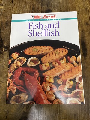 Vintage 1996 Weber & Sunset Fish And Shellfish Grill Cookbook Recipes ...