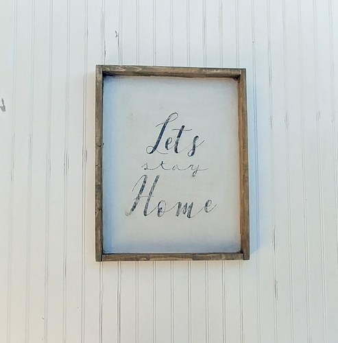 Rustic cottage chic lets stay home sign/wood trimmed/farmhouse/living ...