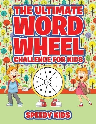 Speedy Kids The Ultimate Word Wheel Challenge for Kids (Paperback ...