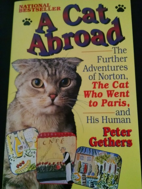 Norton the Cat Ser.: A Cat Abroad : The Further Adventures of Norton ...
