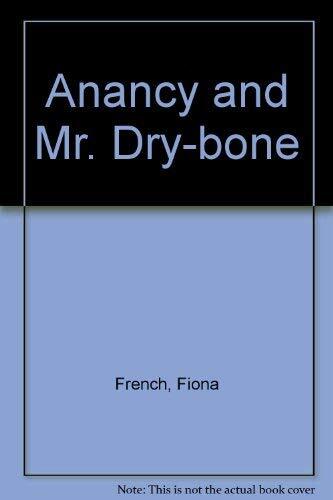 Anancy and Mr. Dry-bone by French, Fiona Hardback Book The Fast Free ...