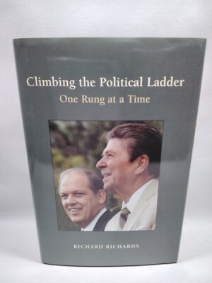 Climbing The Political Ladder One Rung At A Time Richard Richards ...