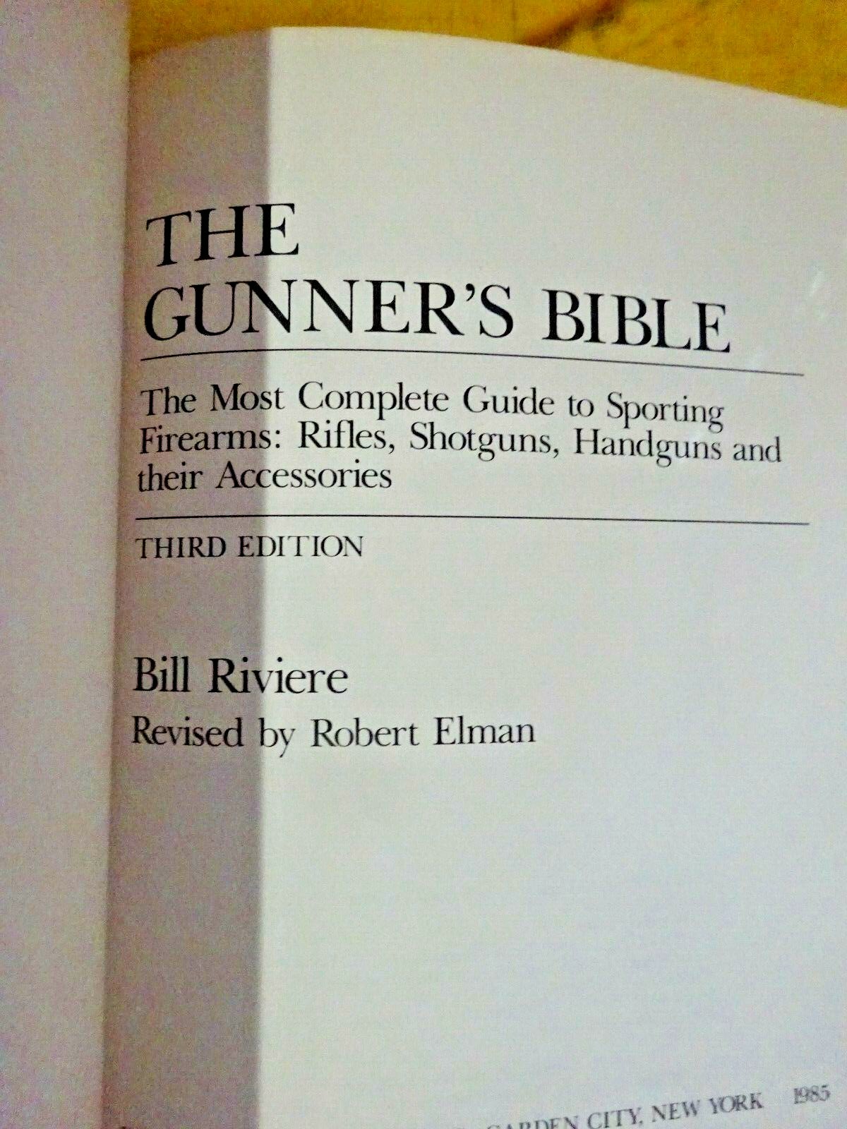 THE GUNNERS BIBLE BILL RIVIERE 1985 THIRD EDITION FIREARMS BOOK | eBay