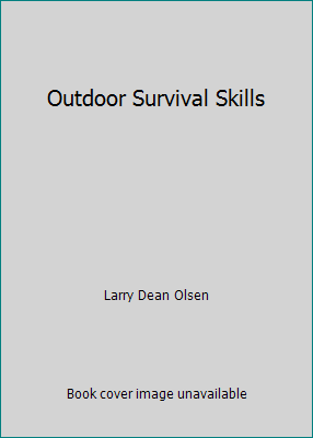 Outdoor Survival Skills by Larry Dean Olsen | eBay
