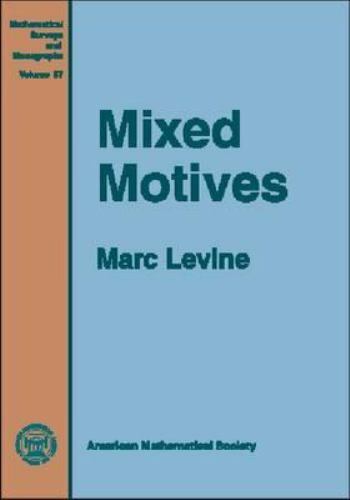 Mathematical Surveys and Monographs: Mixed Motives (1998, Hardcover ...