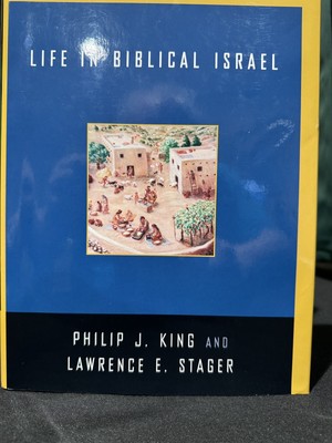 Library of Ancient Israel Ser.: Life in Biblical Israel by Lawrence E ...