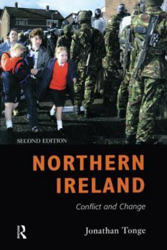 Northern Ireland : Conflict and Change by Jonathan Tonge (2001, Trade ...