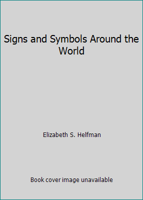 Signs and Symbols Around the World by Elizabeth S. Helfman 688512496| eBay