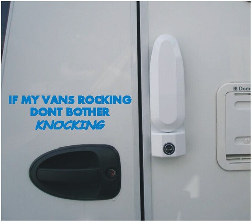 IF THE VANS ROCKING DONT COME KNOCKING FUNNY VAN MOTORHOME CARAVAN ...
