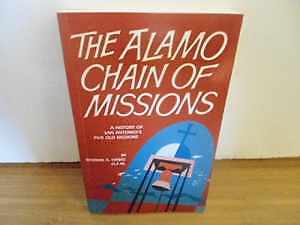 The Alamo Chain of Missions: A History of - Paperback, by Marion A ...