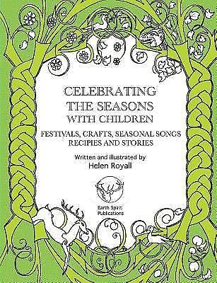 Celebrating the Seasons with Children by Helen Royall (2016, Trade ...
