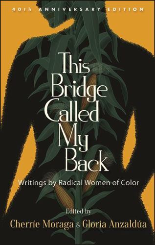 This Bridge Called My Back : Writings by Radical Women of Color by ...