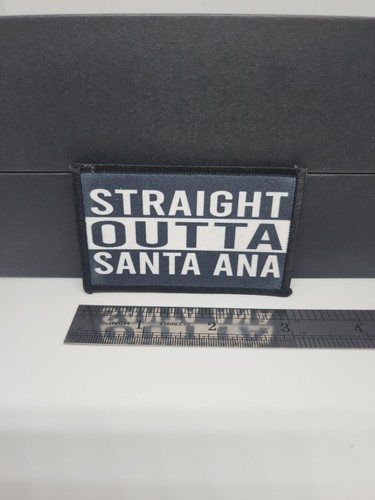 STRAIGHT OUTTA SANTA ANA Morale Patch Tactical City 2x3 patch | eBay