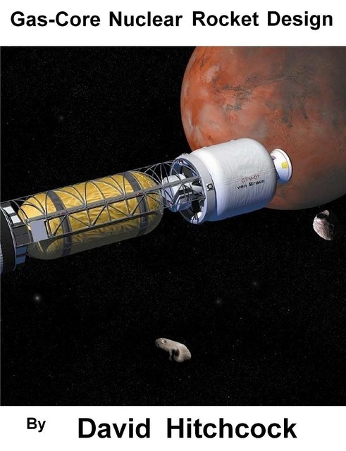 Gas-Core Nuclear Rocket Design von David Hitchcock (2008, Taschenbuch ...
