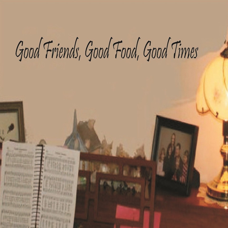 Good Friends Good Food Good Times Wall Decals Vinyl Wall Stickers ...