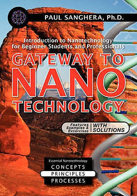 Gateway to Nanotechnology: An Introduction to Nanotechnology for ...