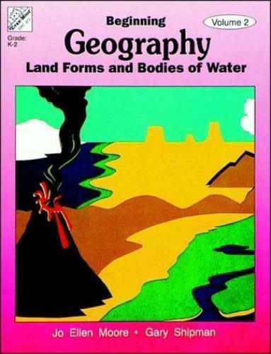 Beginning Geography Ser.: Land Forms and Bodies of Water, Grades K-2 by ...