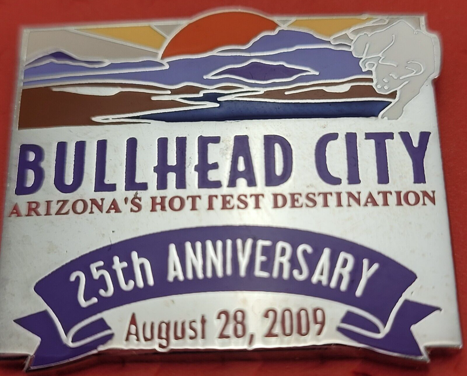 Bullhead City Arizona Pin 25th Anniversary Lapel Hat Pin Travel | eBay